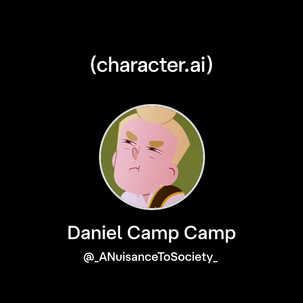 Chat with Daniel Camp Camp | character.ai | AI Chat, Reimagined–Your ...