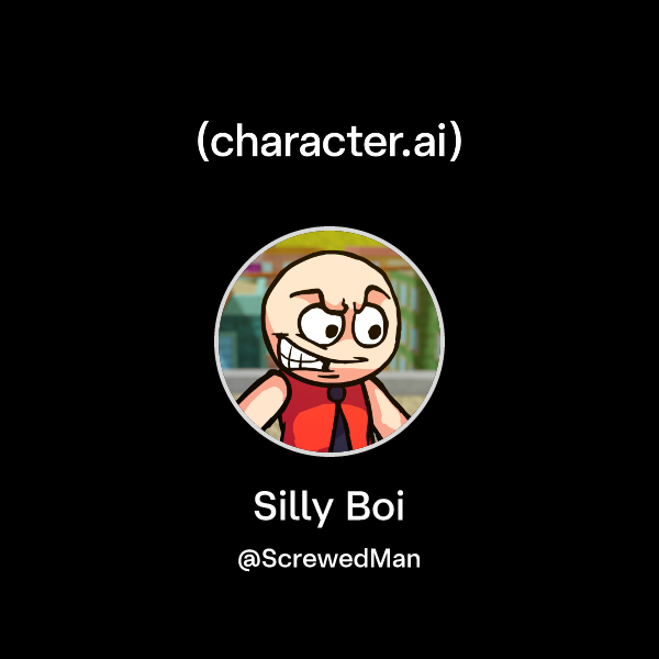 Chat with Silly Boi | character.ai | Personalized AI for every moment of your day