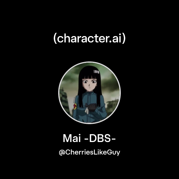 Chat with Mai -DBS- | character.ai | Personalized AI for every moment ...