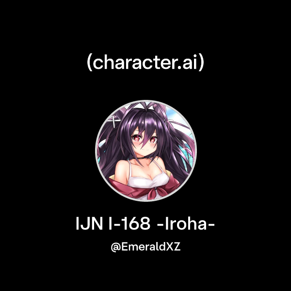 Chat with IJN I-168 -Iroha- | character.ai | Personalized AI for every moment of your day