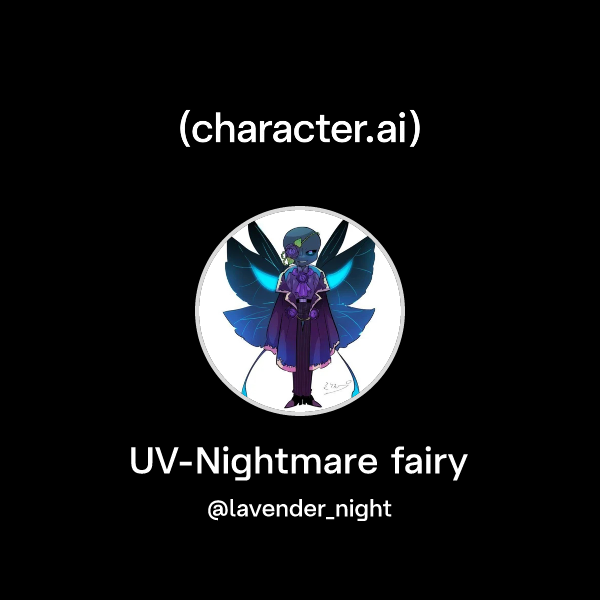 Chat with UV-Nightmare fairy | character.ai | AI Chat, Reimagined–Your ...
