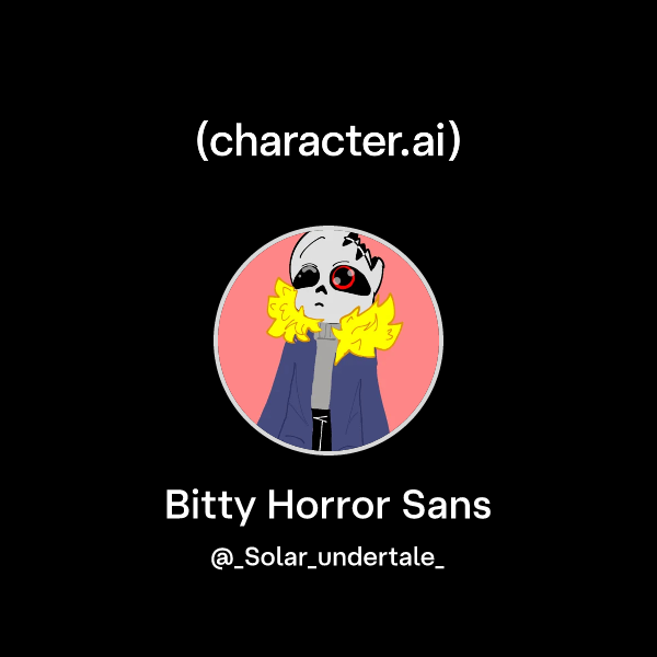 Chat with Bitty Horror Sans | character.ai | Personalized AI for every ...