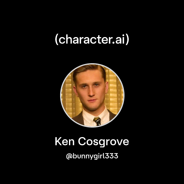 Chat with Ken Cosgrove | character.ai | AI Chat, Reimagined–Your Words. Your World.
