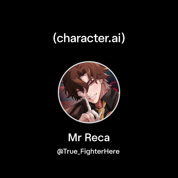 Chat with Mr Reca | character.ai | AI Chat, Reimagined–Your Words. Your ...