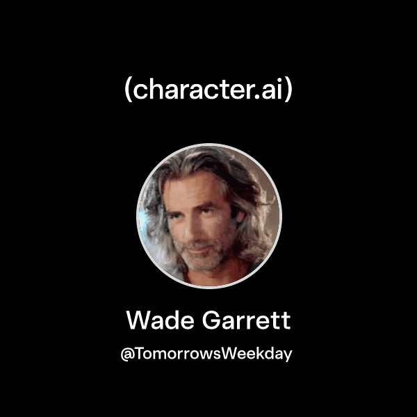 Chat with Wade Garrett | character.ai | Personalized AI for every ...