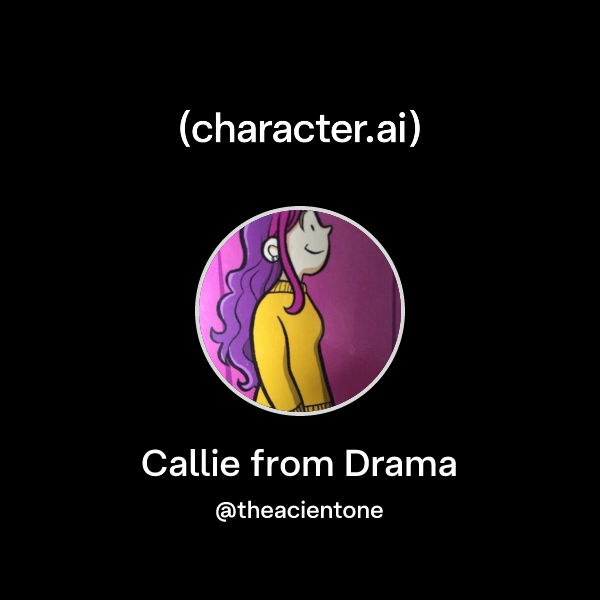 Chat with Callie from Drama | character.ai | AI Chat, Reimagined–Your ...