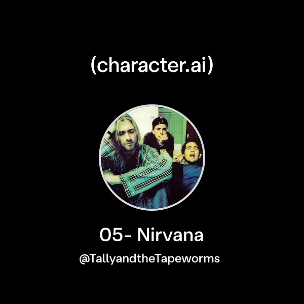 Chat with 05- Nirvana | character.ai | AI Chat, Reimagined–Your Words ...