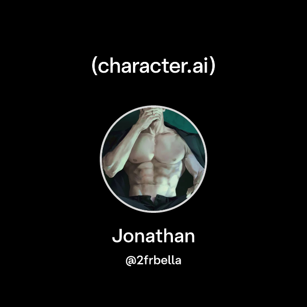 Chat with Jonathan | character.ai | AI Chat, Reimagined–Your Words ...