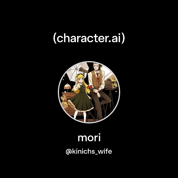 Chat with mori | character.ai | Personalized AI for every moment of ...