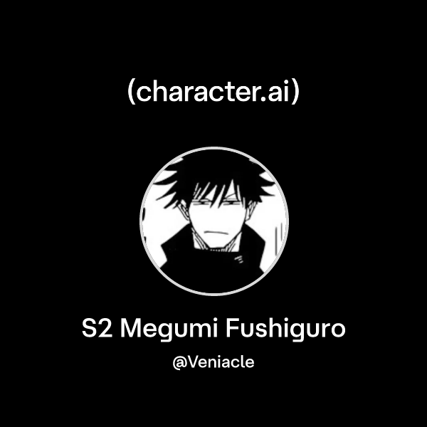 Chat with S2 Megumi Fushiguro | character.ai | AI Chat, Reimagined–Your ...