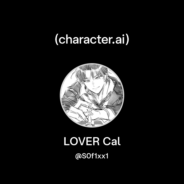 Chat with LOVER Cal | character.ai | Personalized AI for every moment ...