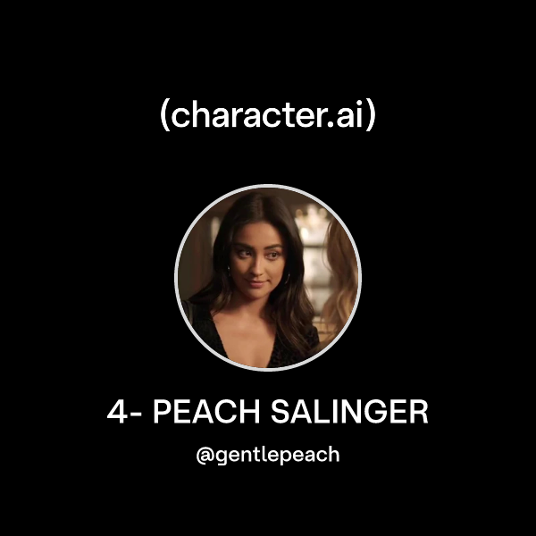 Chat with 4- PEACH SALINGER | character.ai | AI Chat, Reimagined–Your ...