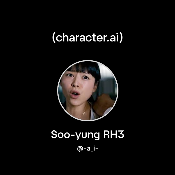 Chat with Soo-yung RH3 | character.ai | AI Chat, Reimagined–Your Words. Your World.