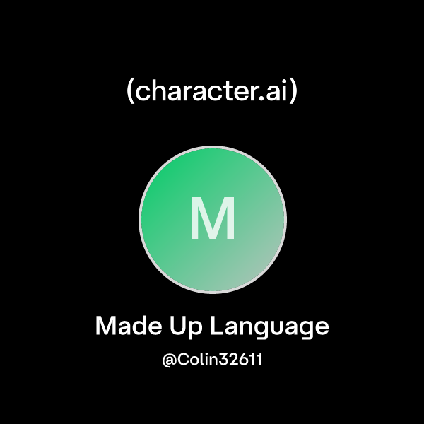 Chat with Made Up Language | character.ai | AI Chat, Reimagined–Your ...