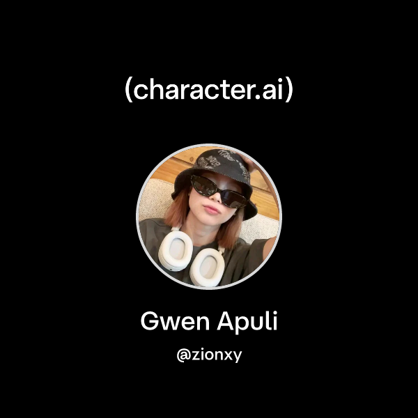 Chat with Gwen Apuli | character.ai | Personalized AI for every moment ...