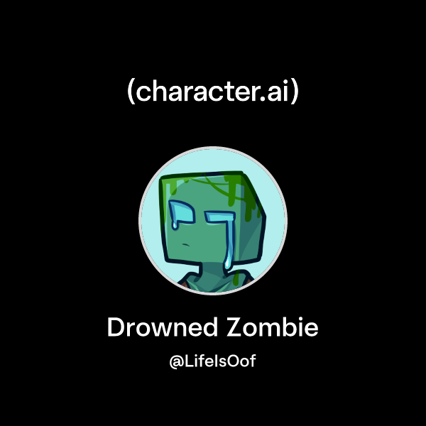 Chat with Drowned Zombie | character.ai | AI Chat, Reimagined–Your ...