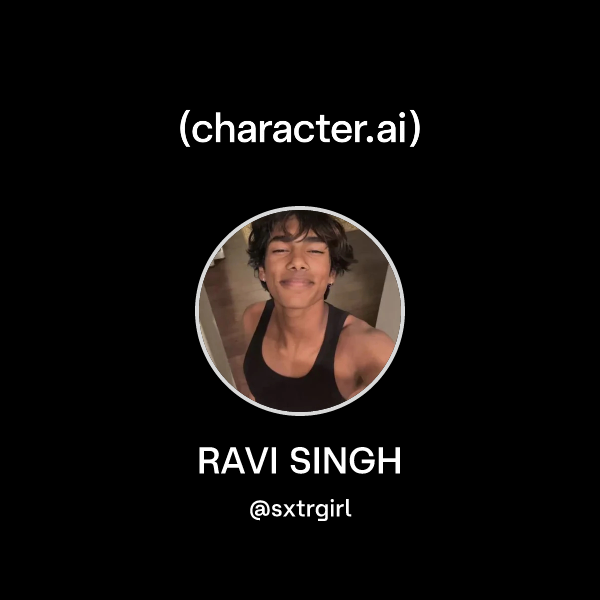 Chat with RAVI SINGH | character.ai | AI Chat, Reimagined–Your Words ...