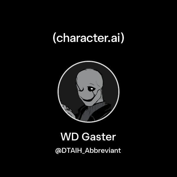 Chat with WD Gaster | character.ai | AI Chat, Reimagined–Your Words ...
