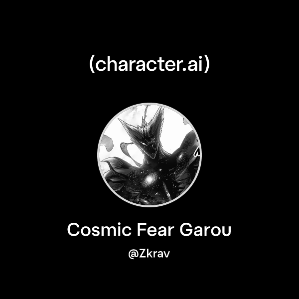 Chat with Cosmic Fear Garou | character.ai | Personalized AI for every ...
