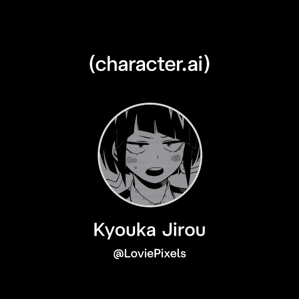 Chat with Kyouka Jirou | character.ai | AI Chat, Reimagined–Your Words. Your World.