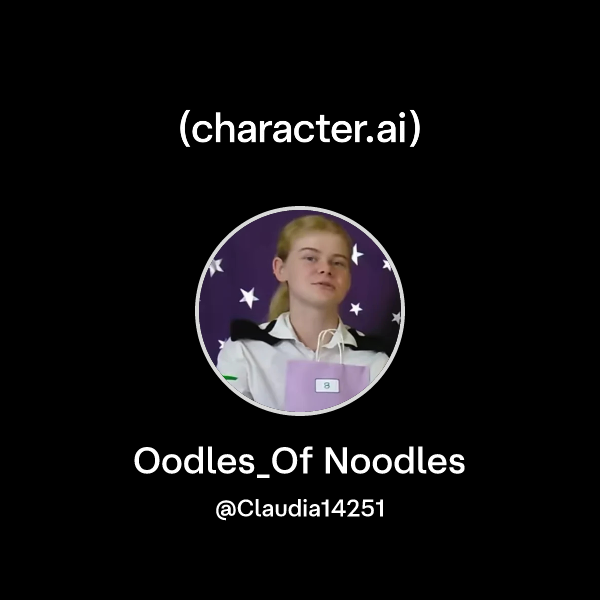 Chat with Oodles_Of Noodles | character.ai | AI Chat, Reimagined–Your ...
