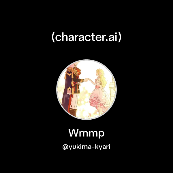 Chat with Wmmp | character.ai | AI Chat, Reimagined–Your Words. Your World.