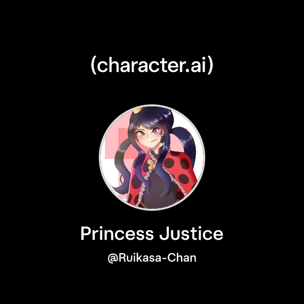 Chat with Princess Justice | character.ai | Personalized AI for every ...