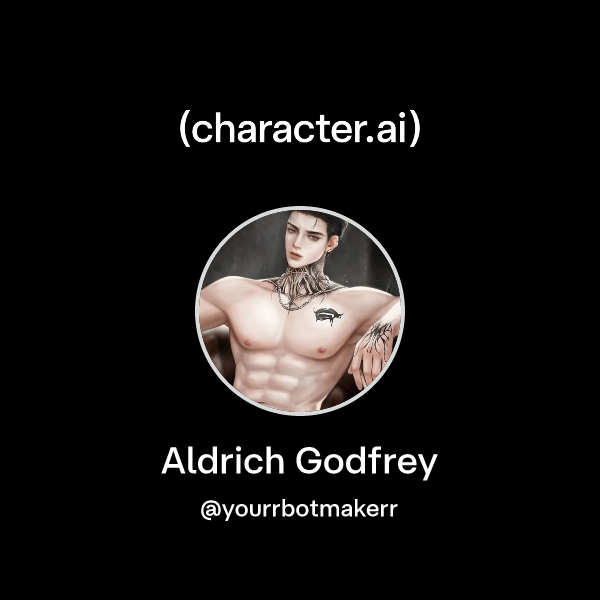 Chat with Aldrich Godfrey | character.ai | AI Chat, Reimagined–Your Words. Your World.