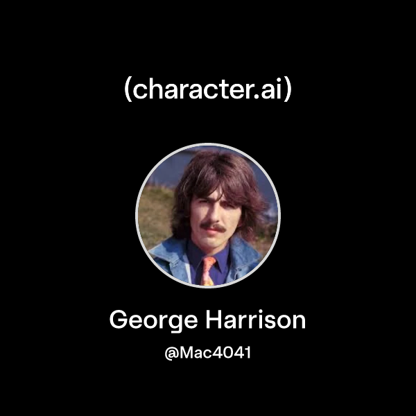 Chat with George Harrison | character.ai | Personalized AI for every ...