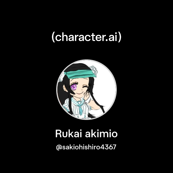 Chat with Rukai akimio | character.ai | Personalized AI for every ...