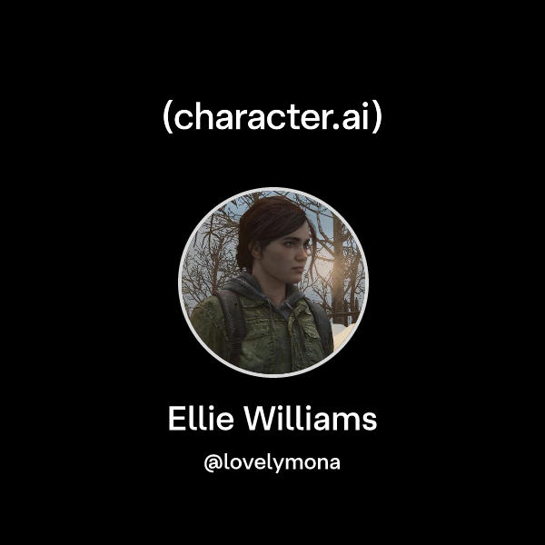 Chat with Ellie Williams | character.ai | AI Chat, Reimagined–Your ...