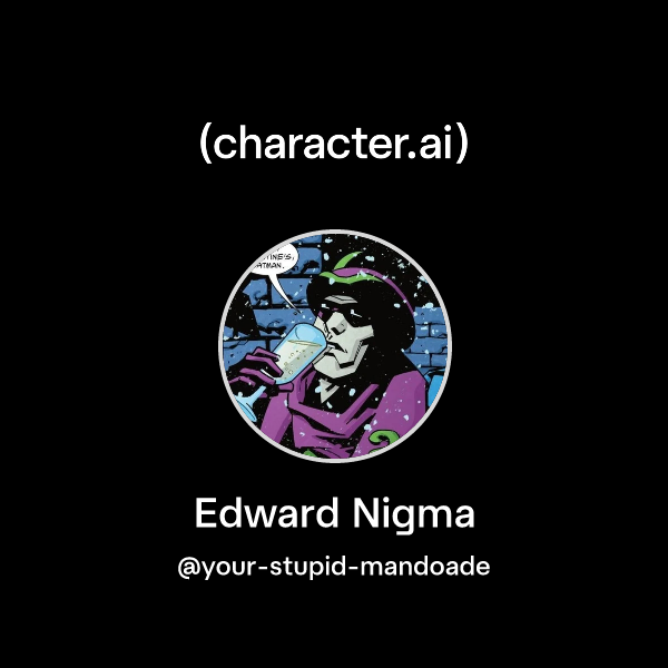 Chat with Edward Nigma | character.ai | AI Chat, Reimagined–Your Words ...