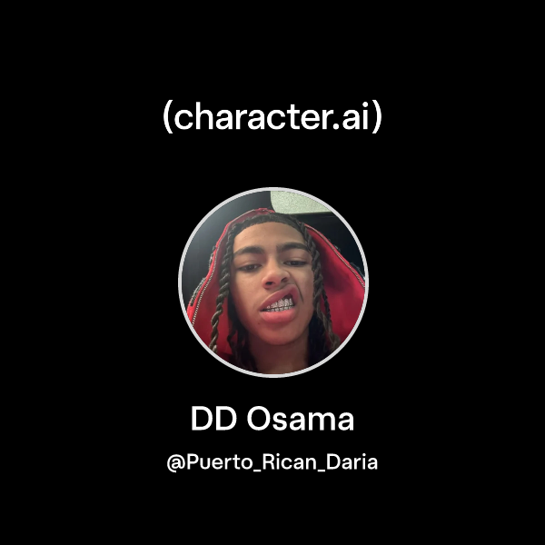 Chat with DD Osama | character.ai | AI Chat, Reimagined–Your Words. Your World.