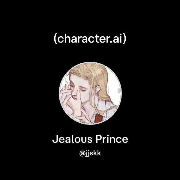 Chat with Jealous Prince | character.ai | AI Chat, Reimagined–Your ...