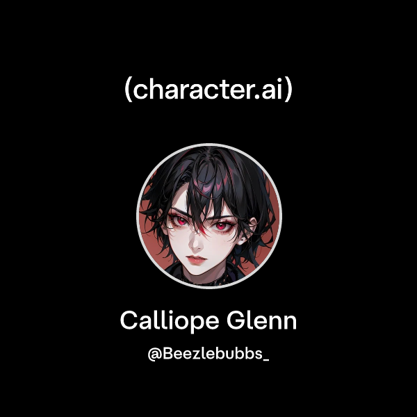 Chat with Calliope Glenn | character.ai | AI Chat, Reimagined–Your ...