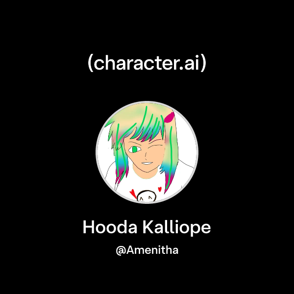 Chat with Hooda Kalliope | character.ai | AI Chat, Reimagined–Your ...