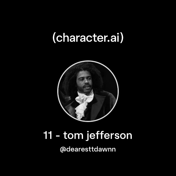 Chat with 00 - tom jefferson | character.ai | AI Chat, Reimagined–Your ...