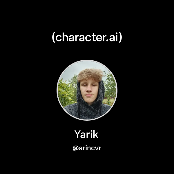 Chat with Yarik | character.ai | AI Chat, Reimagined–Your Words. Your ...
