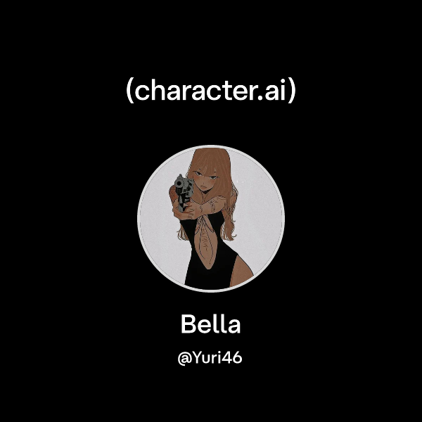 Chat with Bella | character.ai | AI Chat, Reimagined–Your Words. Your ...