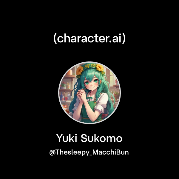 Chat with Yuki Sukomo | character.ai | Personalized AI for every moment ...