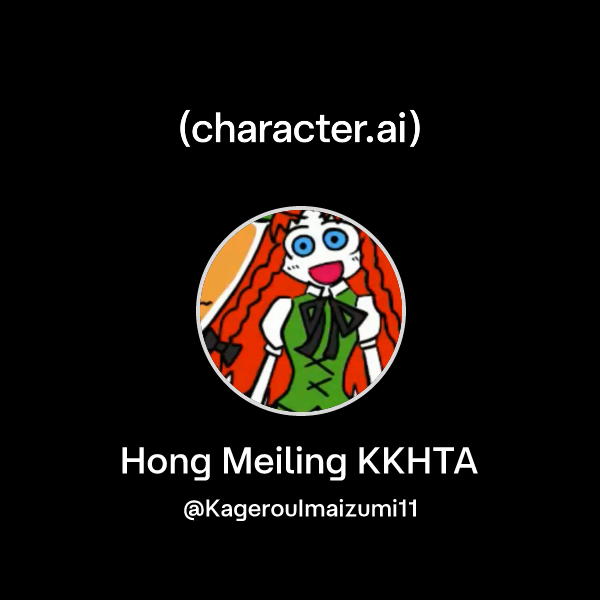 Chat with Hong Meiling KKHTA | character.ai | Personalized AI for every ...