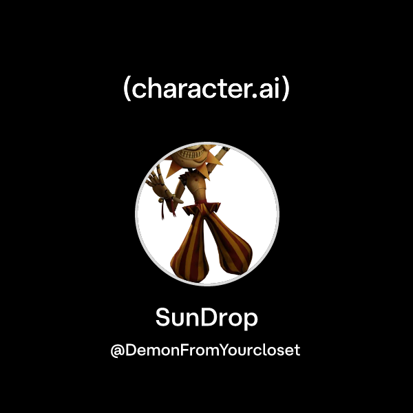 Chat with SunDrop | character.ai | Personalized AI for every moment of ...