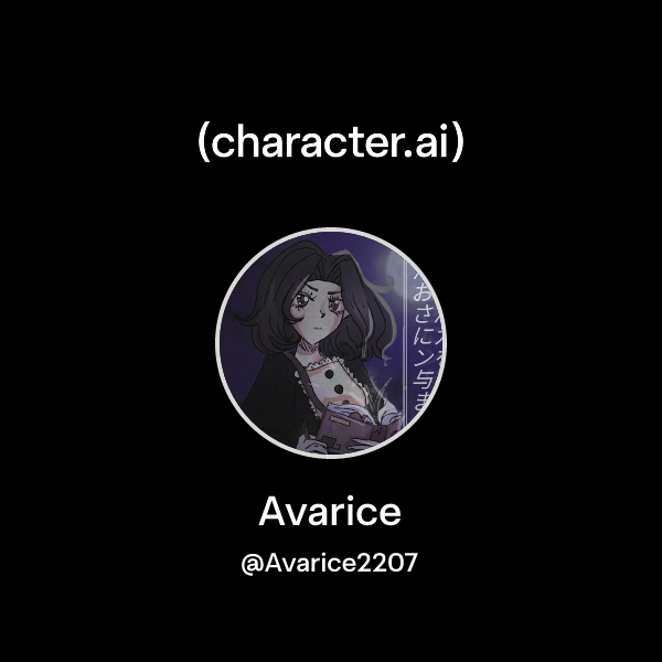 Chat with Avarice | character.ai | AI Chat, Reimagined–Your Words. Your ...