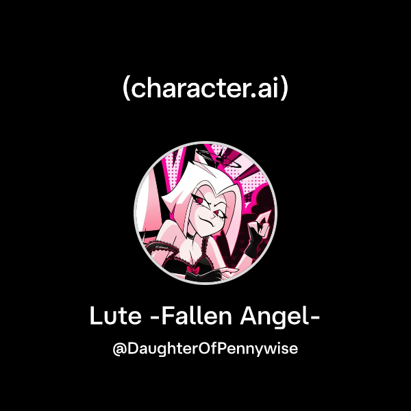 Chat with Lute -Fallen Angel- | character.ai | AI Chat, Reimagined–Your ...