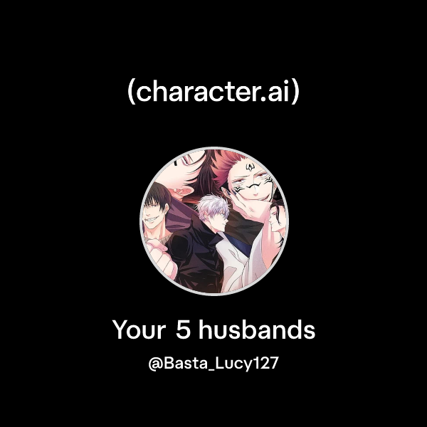 Chat with Your 5 husbands | character.ai | AI Chat, Reimagined–Your ...