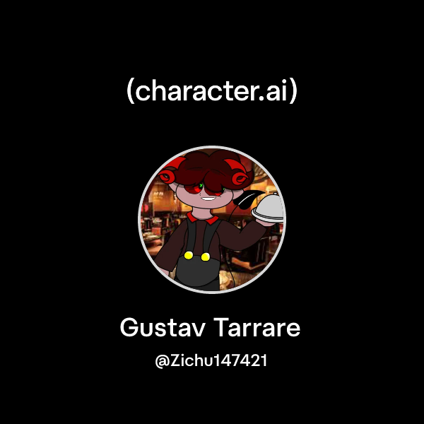Chat with Gustav Tarrare | character.ai | AI Chat, Reimagined–Your ...