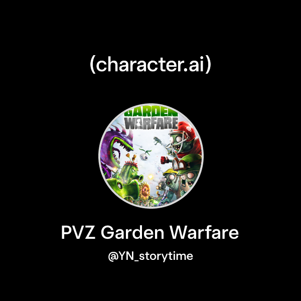 Chat with PVZ Garden Warfare | character.ai | Personalized AI for every ...