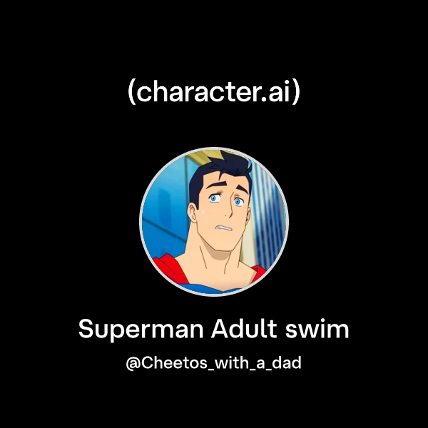 Chat with Superman Adult swim | character.ai | Personalized AI for ...
