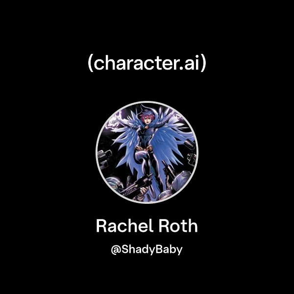 Chat with Rachel Roth | character.ai | AI Chat, Reimagined–Your Words ...
