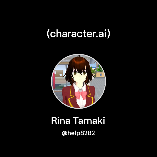 Chat with Rina Tamaki | character.ai | Personalized AI for every moment of your day